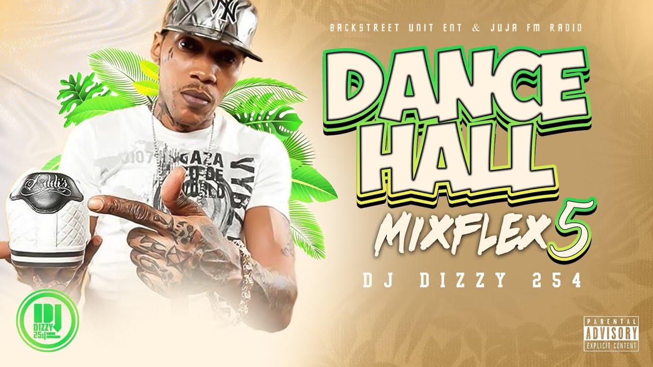 DANCEHALL MIXFLEX 5 [intro] DJ DIZZY 254 - YouTube