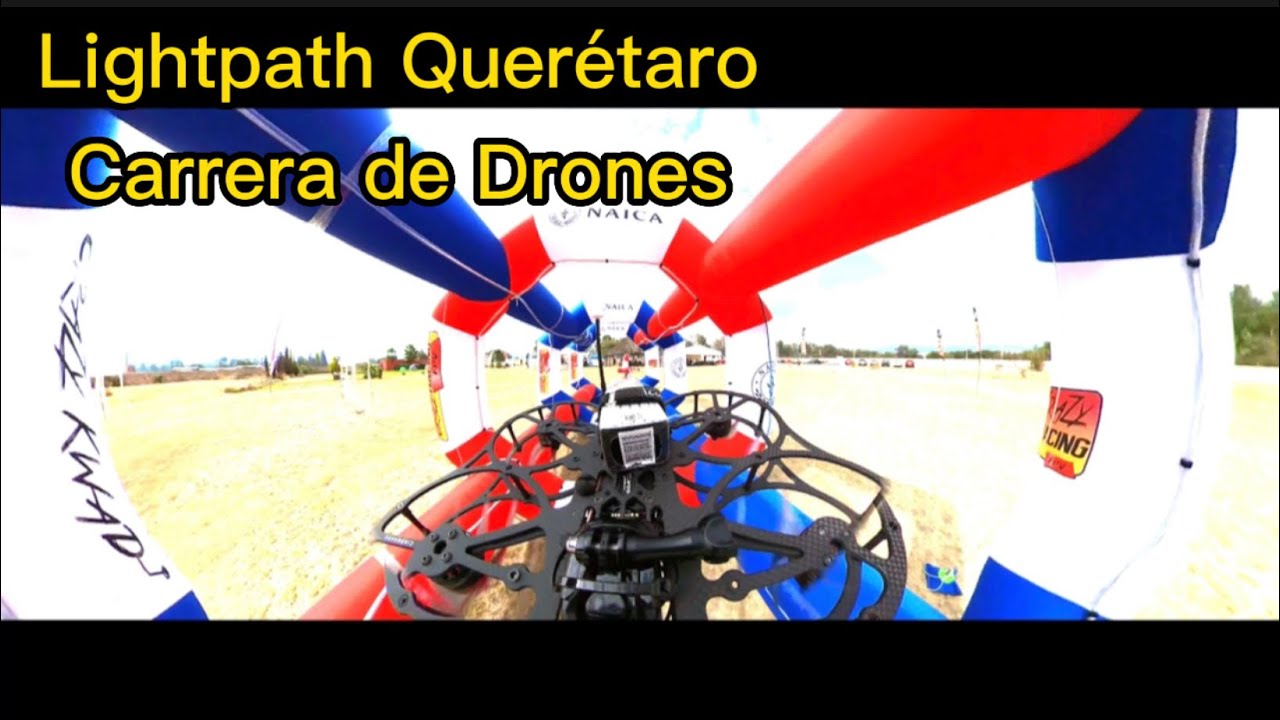 Lightpath Querétaro, Carrera de Drones México - YouTube