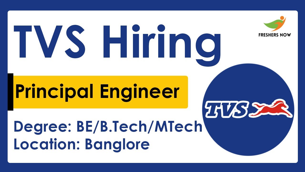 TVS Hiring 2023 | Principal Engineer | Eligibility, Application Details ...