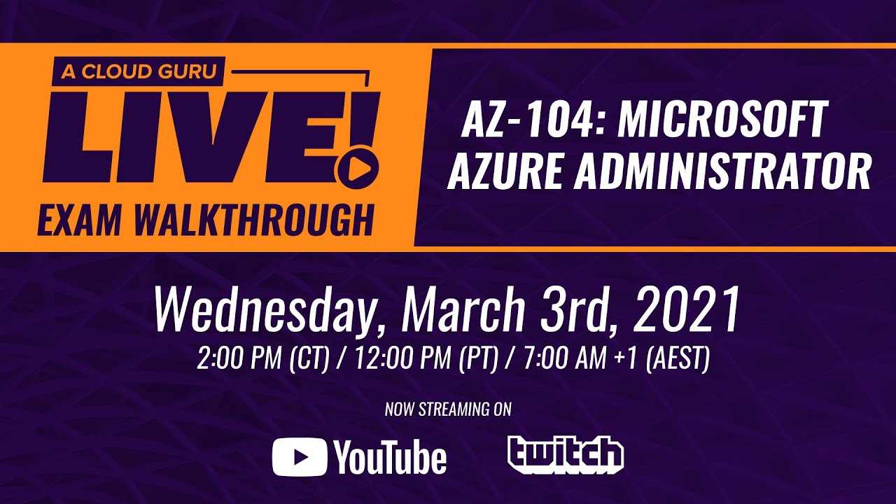 A Cloud Guru Live: Azure Exam Question Walkthrough (AZ-104 Microsoft ...