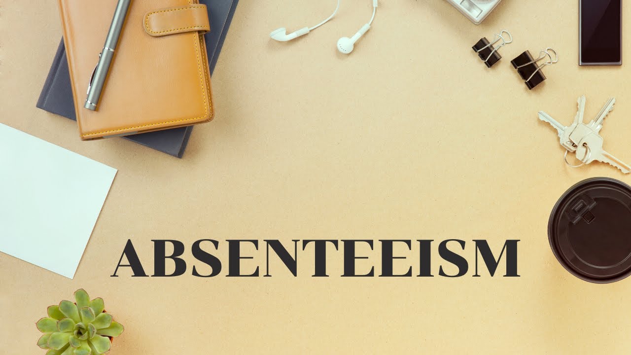 Absenteeism - YouTube
