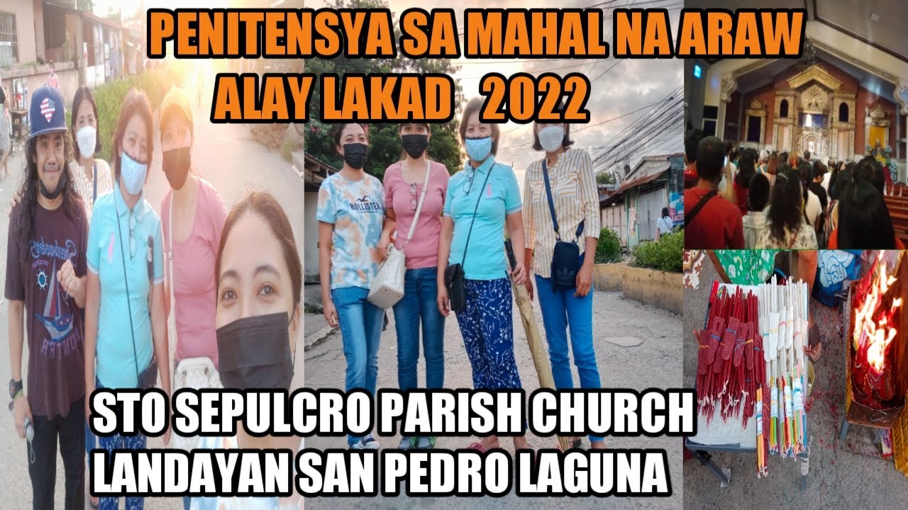 PENITENSYA SA MAHAL NA ARAW ALAY LAKAD 2022 | STO SEPULCRO PARISH ...