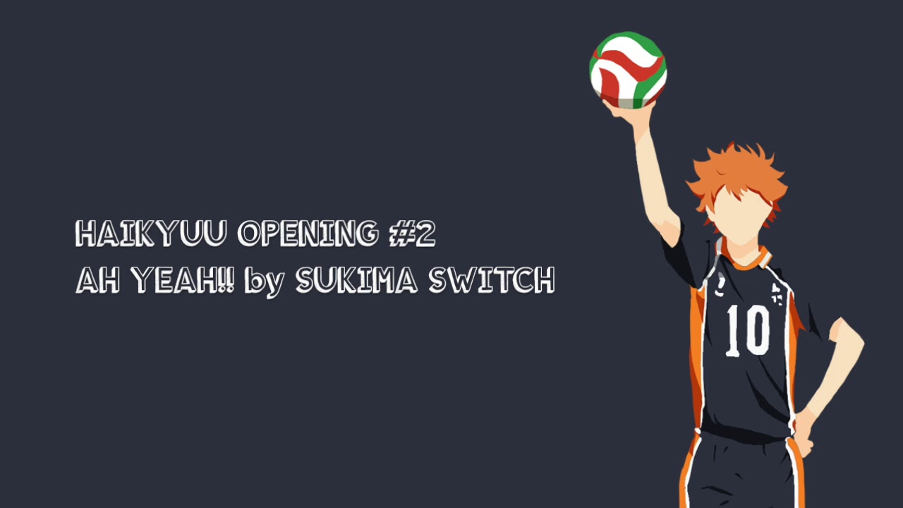 Haikyuu opening #2: Ah yeah!! by Sukima Switch - YouTube