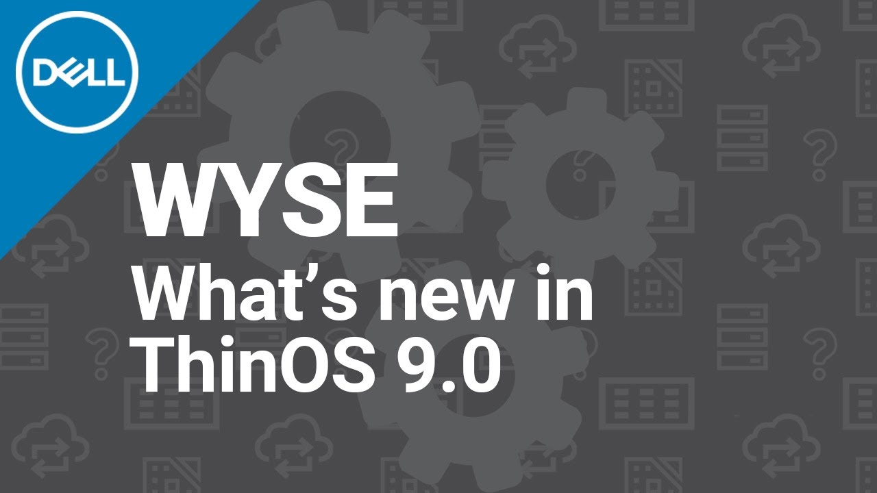 What’s new in ThinOS 9.0 - YouTube