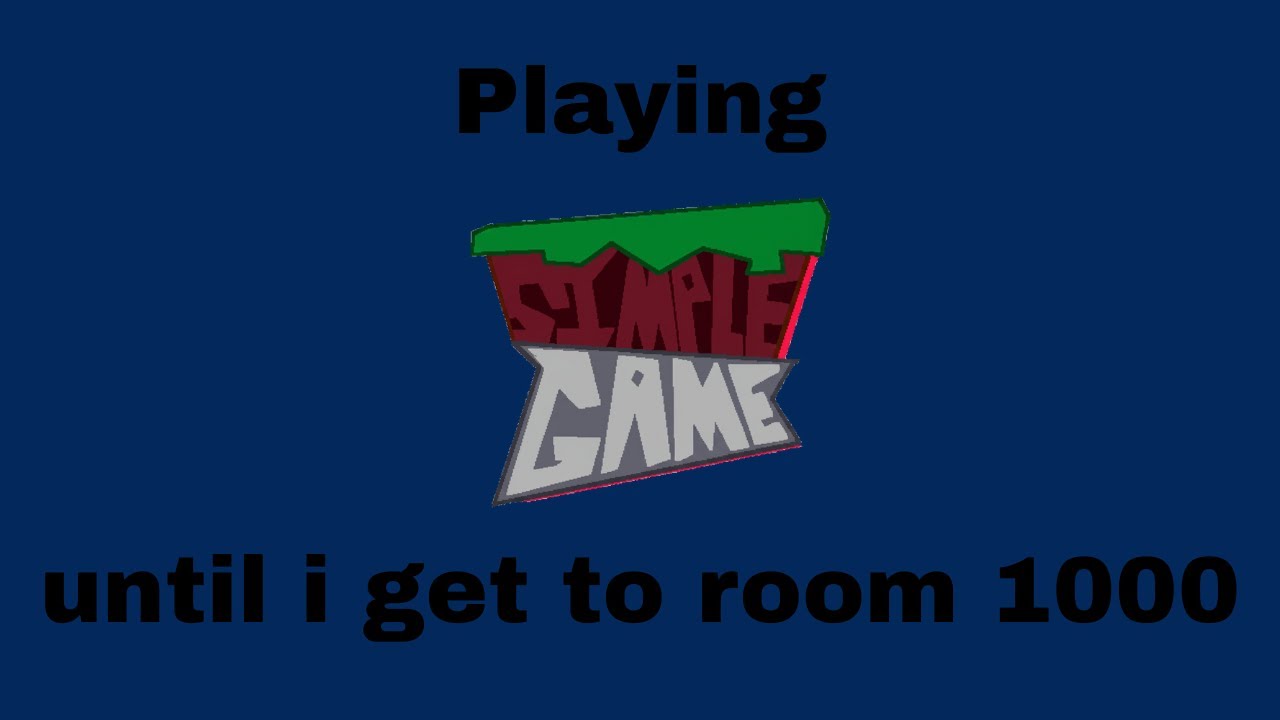 Getting room 1000 in simple game - YouTube
