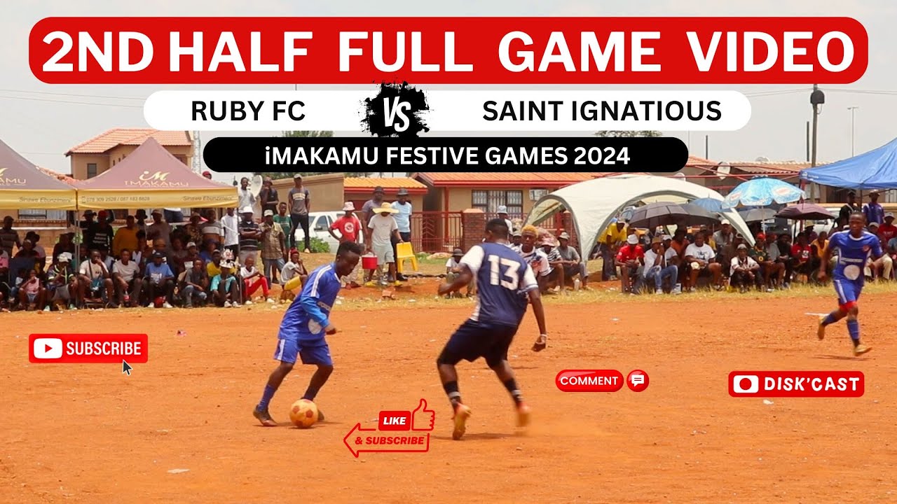 2nd half | RUBY FC 🆚 SAINT IGNATIOUS FC | SOMHLOLO FESTIVE GAMES| KASI ...