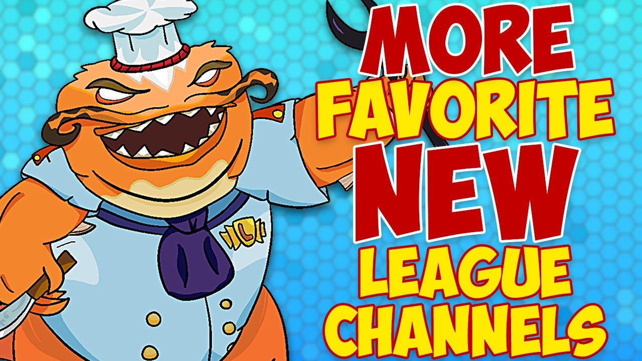 More Favorite NEW League of Legends Channels - YouTube
