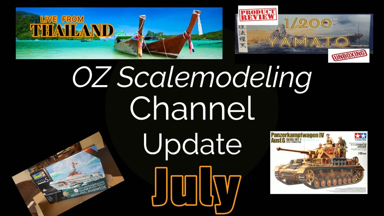 Oz Scalemodeling July Channel Update ,1/200 Yamato Review/ Build News ...