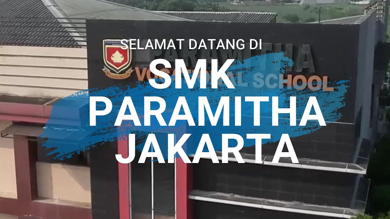 SMK MULTIMEDIA TERBAIK DI INDONESIA YA SMK PARAMITHA JAKARTA TIMUR ...