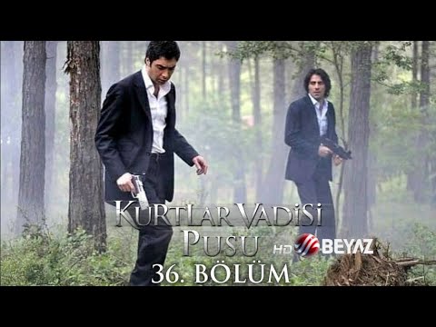Kurtlar Vadisi Pusu 36. Bölüm Beyaz TV FULL HD