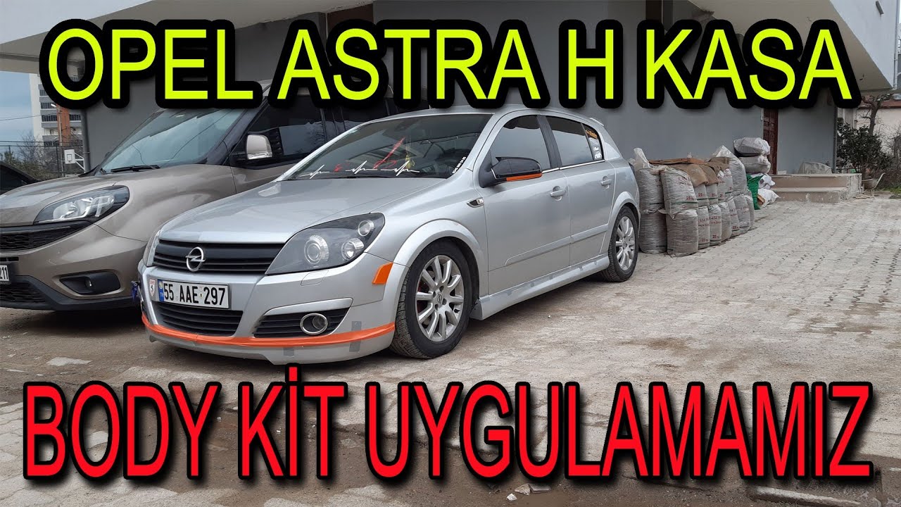 Opel Astra H Kasa Aracımızın Body Kit Uygulaması - YouTube