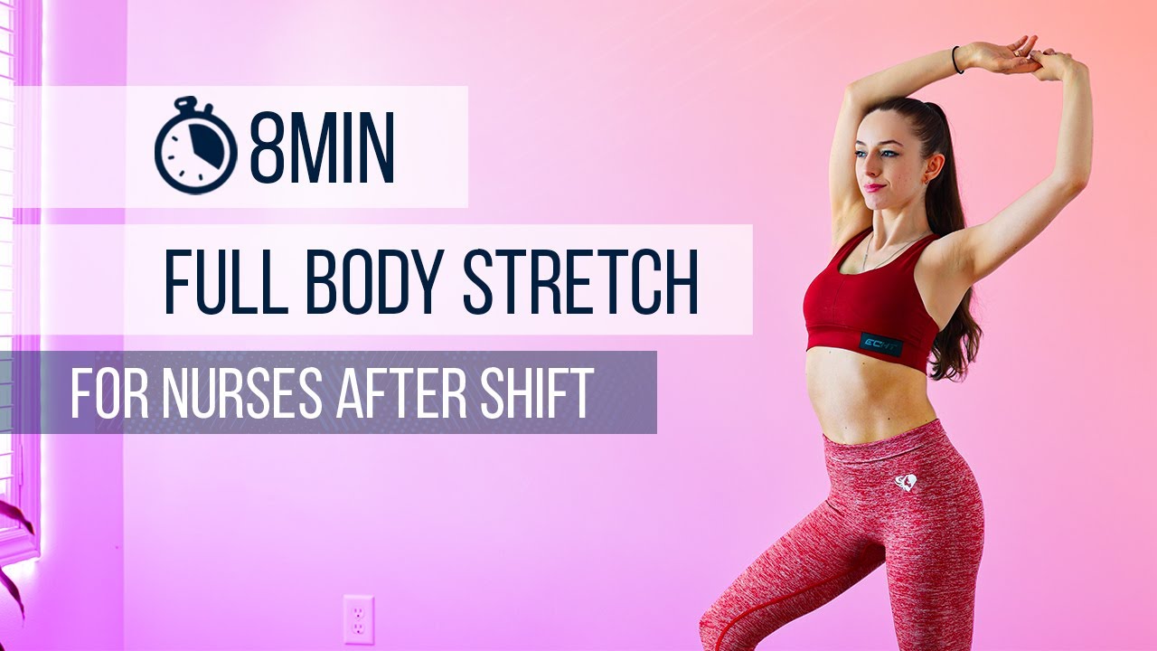 8 MIN FULL BODY STRETCH (STRETCHING FOR NURSES AFTER SHIFT) | Anastasia ...