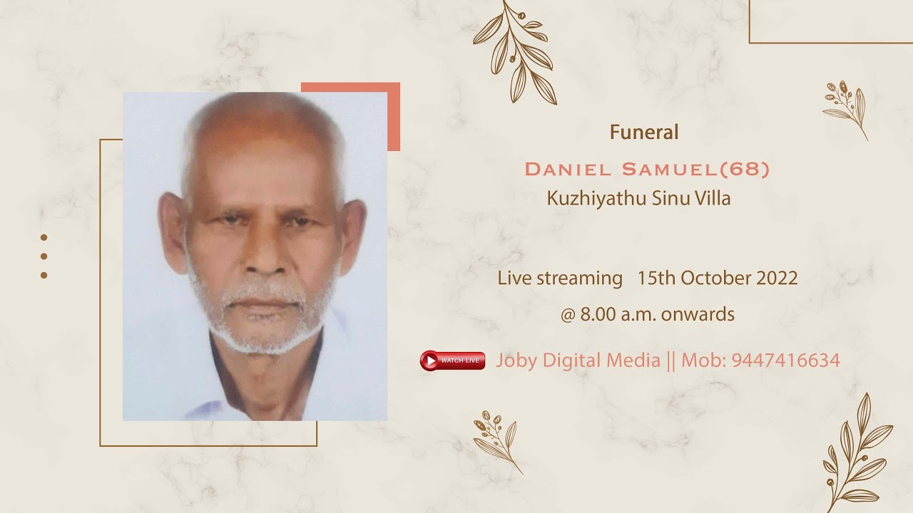 Funeral || Daniel Samuel(68) Kuzhiyathu Sinu Villa - YouTube