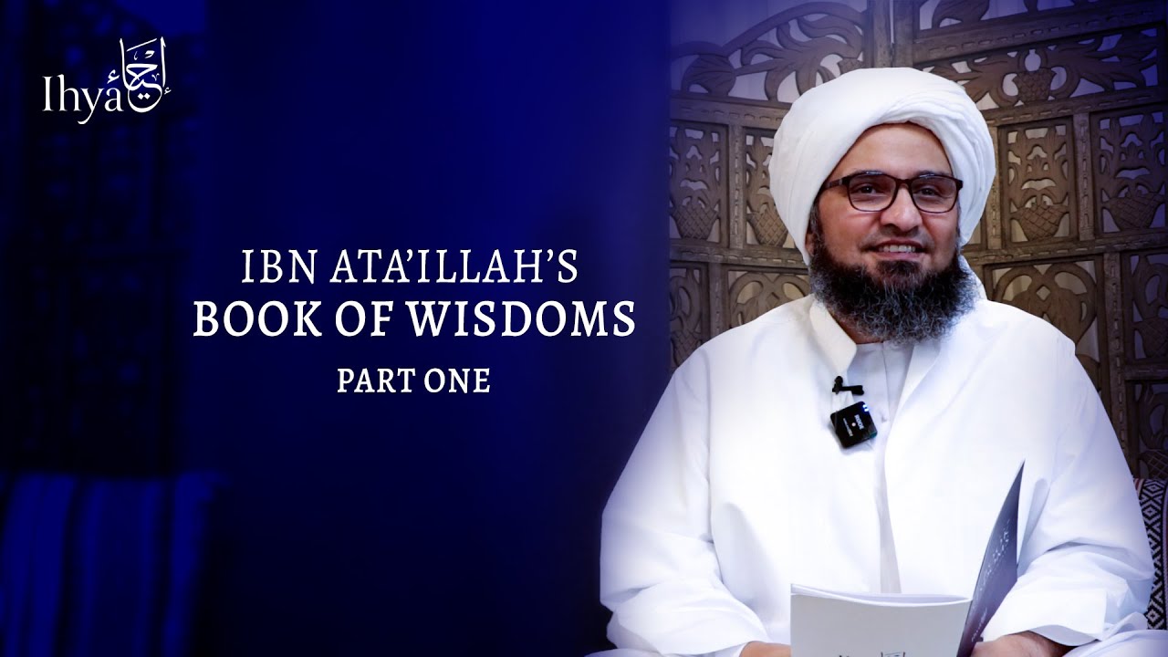 Intro & Wisdom 18 - Book of Wisdoms (Hikam) by Habib Ali al-Jifri - YouTube