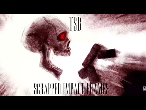 Tsb scrapped impact frames(FLASH WARNING) - YouTube