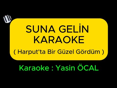 Harput'ta Bir Güzel Gördüm Karaoke - Suna Gelin / Elazığ-Harput Türküsü