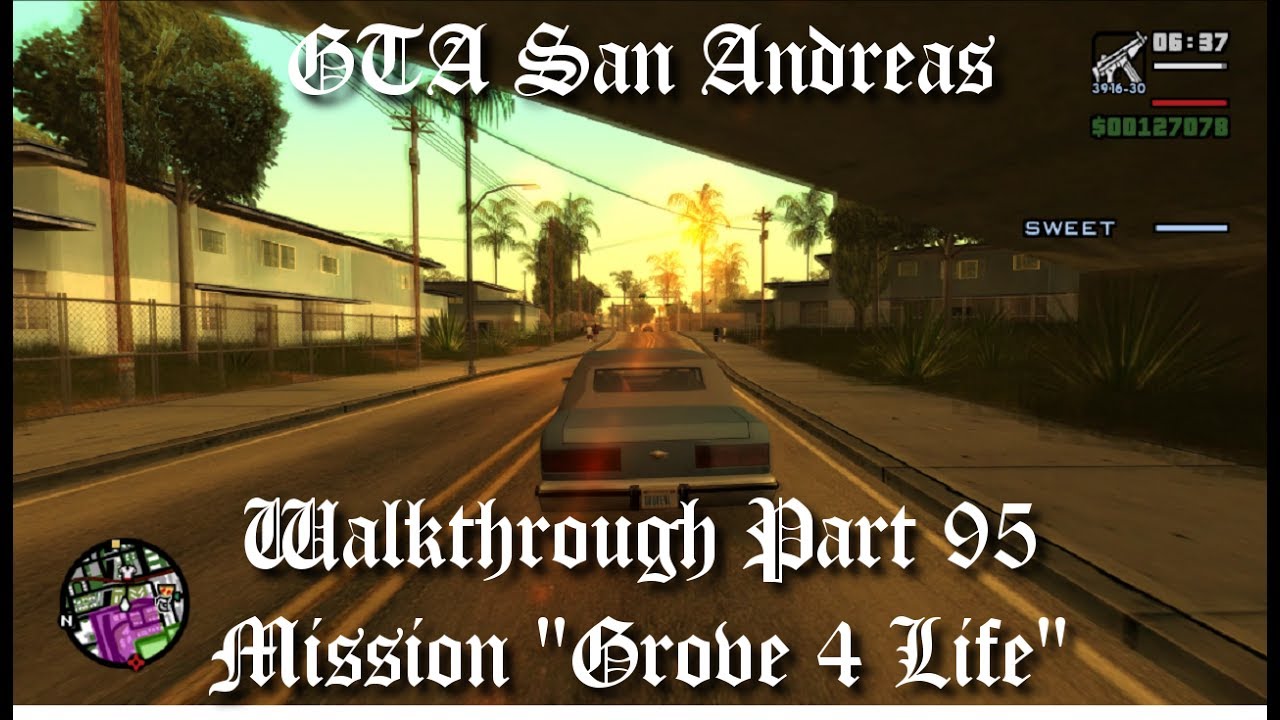 GTA San Andreas Walkthrough Part 95 - Mission "Grove 4 Life" [1080p60 ...