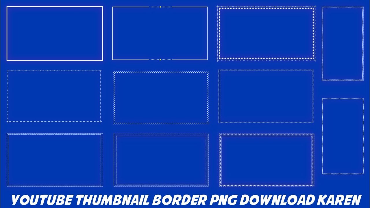 thumbnail border PNG download Karen YouTube border PNG download Karen ...