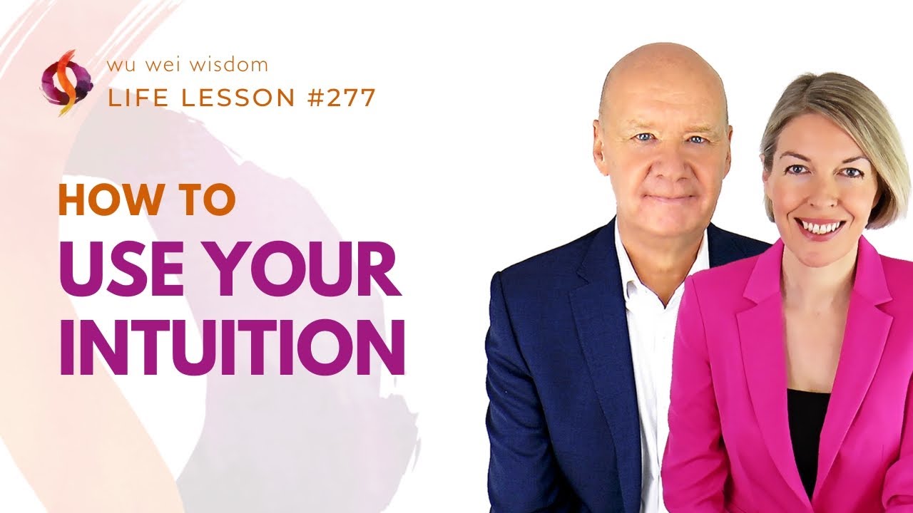 How to Use Your Intuition | Tapping Into Your Inner Wisdom | Wu Wei ...