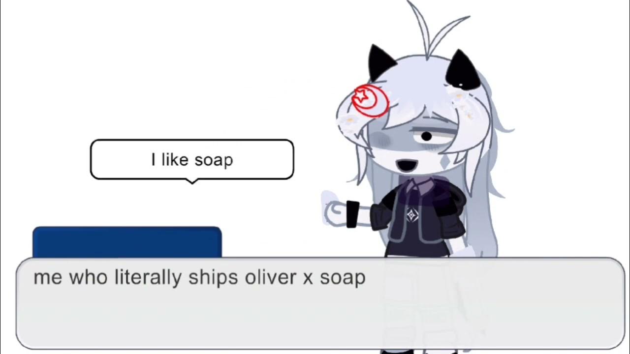 Oliver X Soap Real 😍😍😘😘🥰🥰fpe 📚gacha Clubsatire Video Youtube