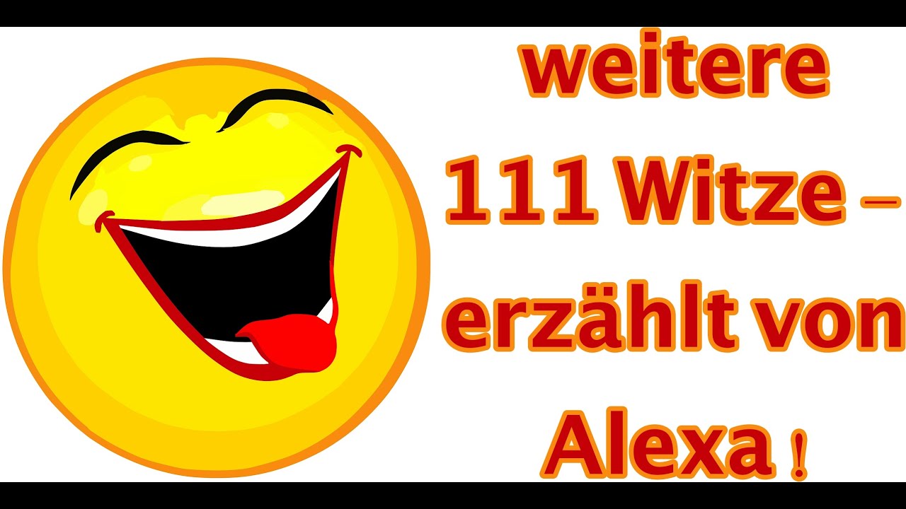weitere 111 Witze erzählt von Alexa - YouTube