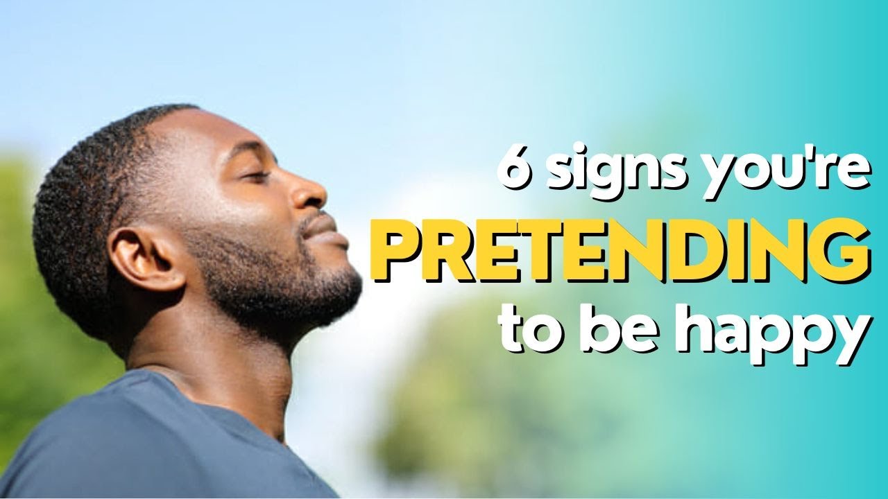 6 Signs You're Pretending to Be Happy | Psychology | Mental Health ...