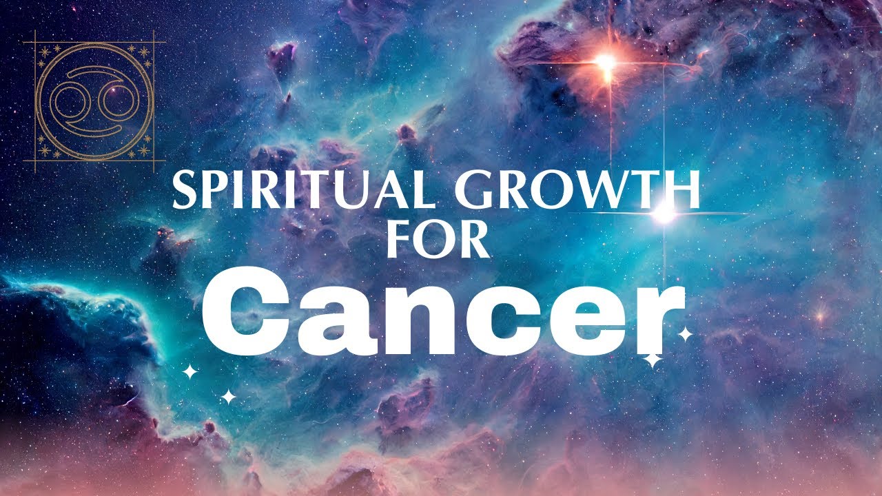 Spiritual growth advice for Cancer ♋️ - YouTube