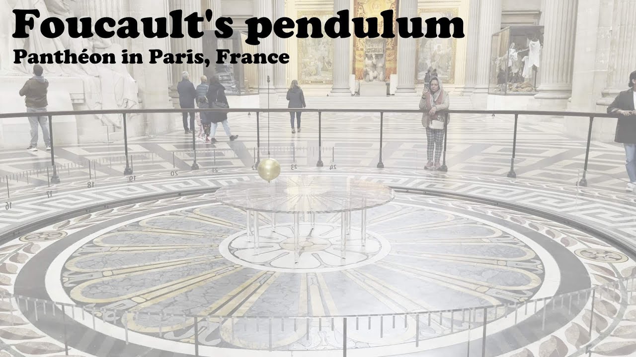 The Foucault Pendulum in the Panthéon in Paris, France 2024/10/13 - YouTube
