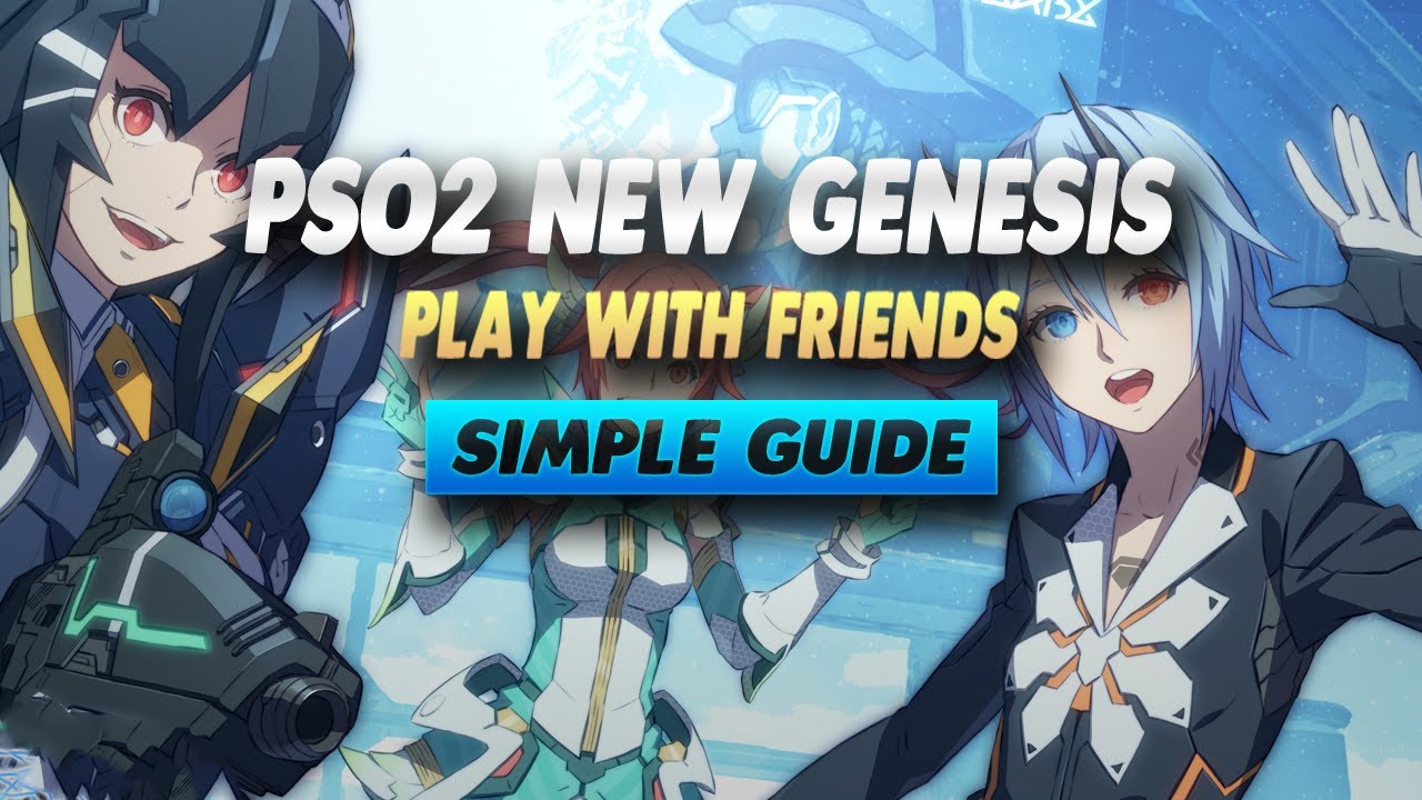 PSO2 New Genesis How To Play With Friends - Simple Guide - YouTube