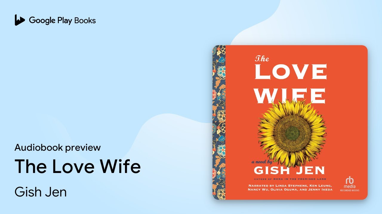 The Love Wife by Gish Jen · Audiobook preview - YouTube