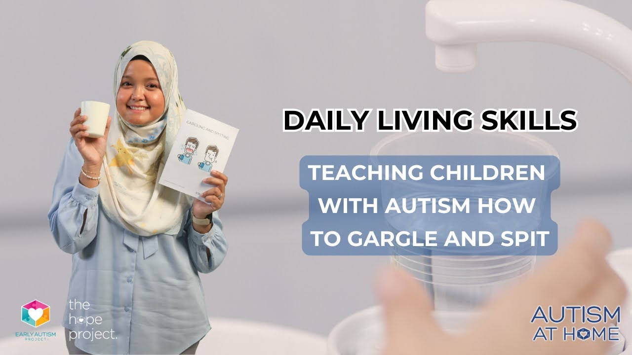 Daily Living Skills: Teaching Children with Autism How to Gargle and ...