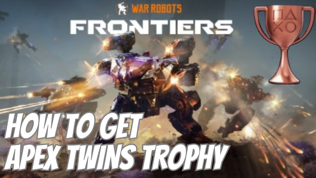 War Robots: Frontiers A Bigger Boat and Apex Twins Trophy - YouTube