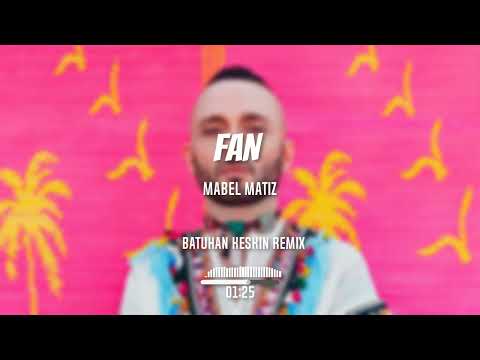 Mabel Matiz - Fan (Batuhan Keskin Remix) Bırakalım Onları Canım Konuşalım Senli Benli