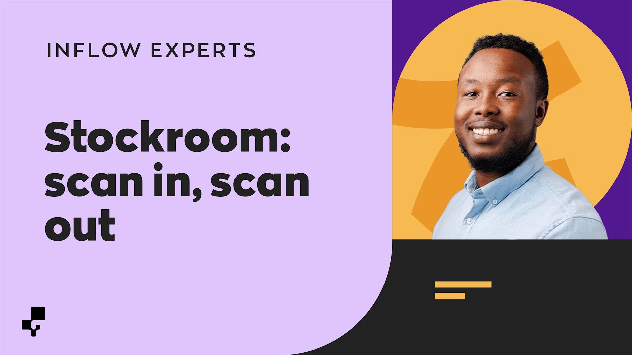 Scan in, Scan out with Stockroom | Ask the inFlow Experts - YouTube