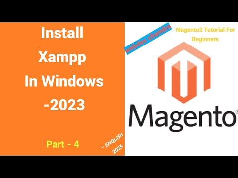 How to install xampp | Magento2 tutorials for beginners| E-commerce | Content Management System ...