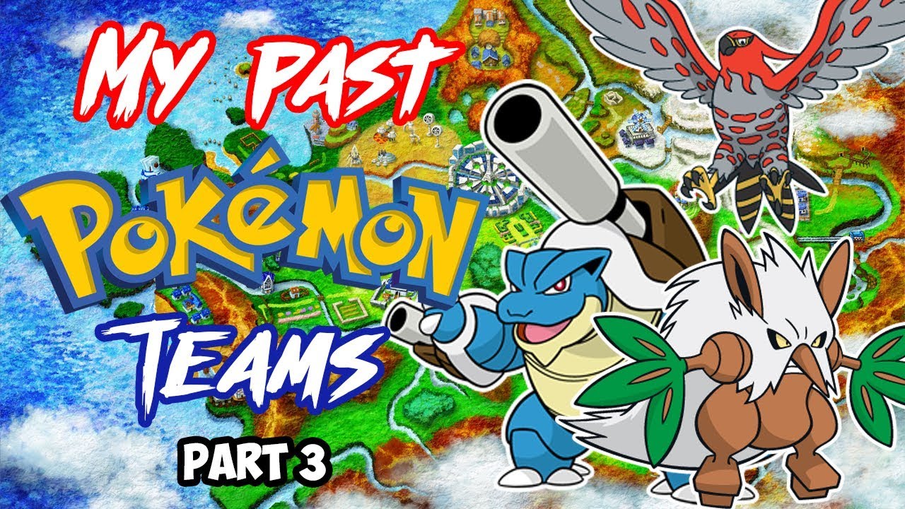 My Past Pokémon Teams, Part 3 (Gen 6) - YouTube
