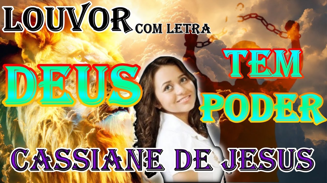 LOUVOR - DEUS TEM PODER - CASSIANE DE JESUS - YouTube