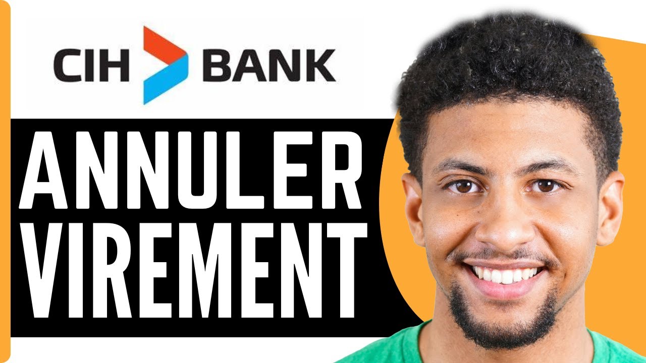 Comment Annuler Un Virement Cih Bank ( 2025 ) - YouTube