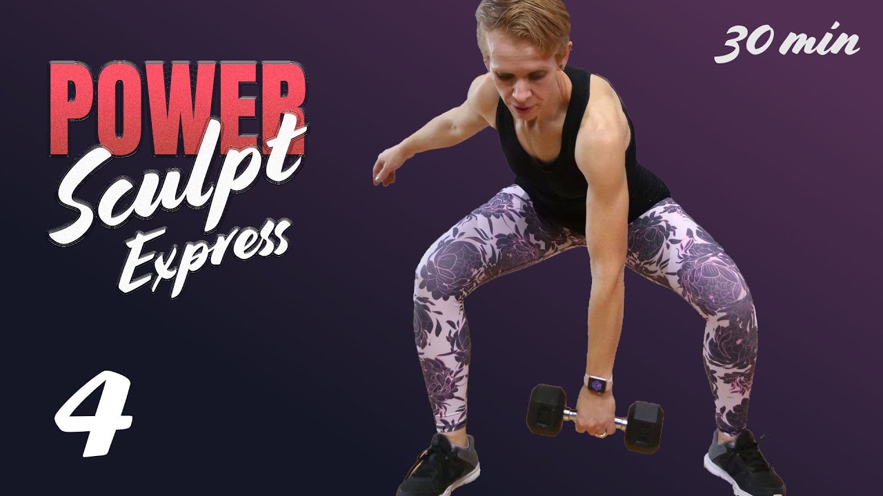 Power Sculpt Express 4 . - 30 minute Workout - - YouTube