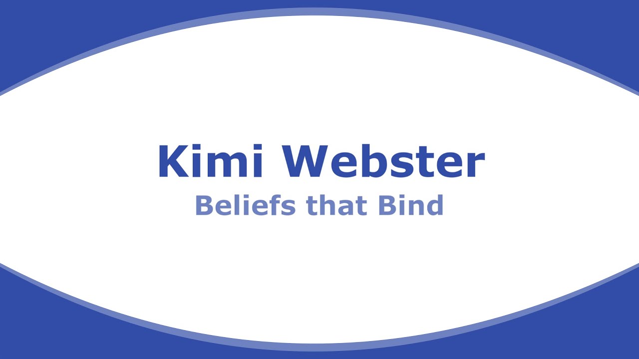 Kimi Webster - Beliefs That Bind - YouTube