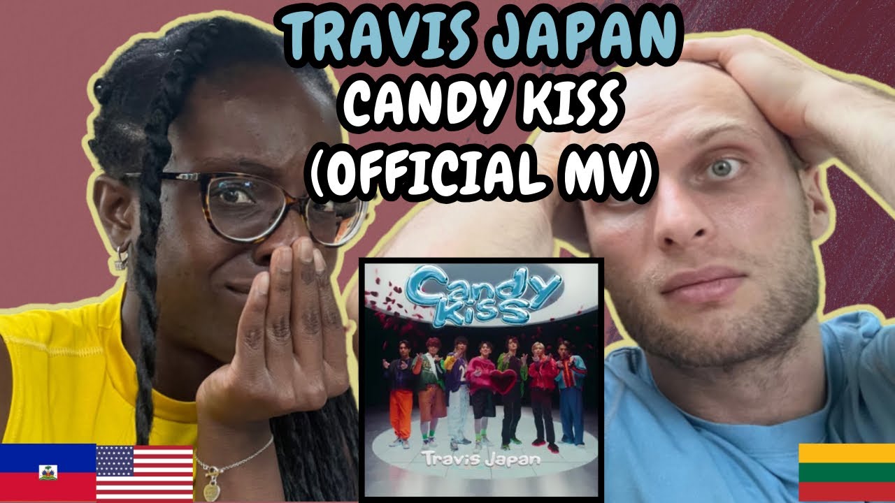 REACTION TO Travis Japan - Candy Kiss (Official MV) | FIRST TIME ...