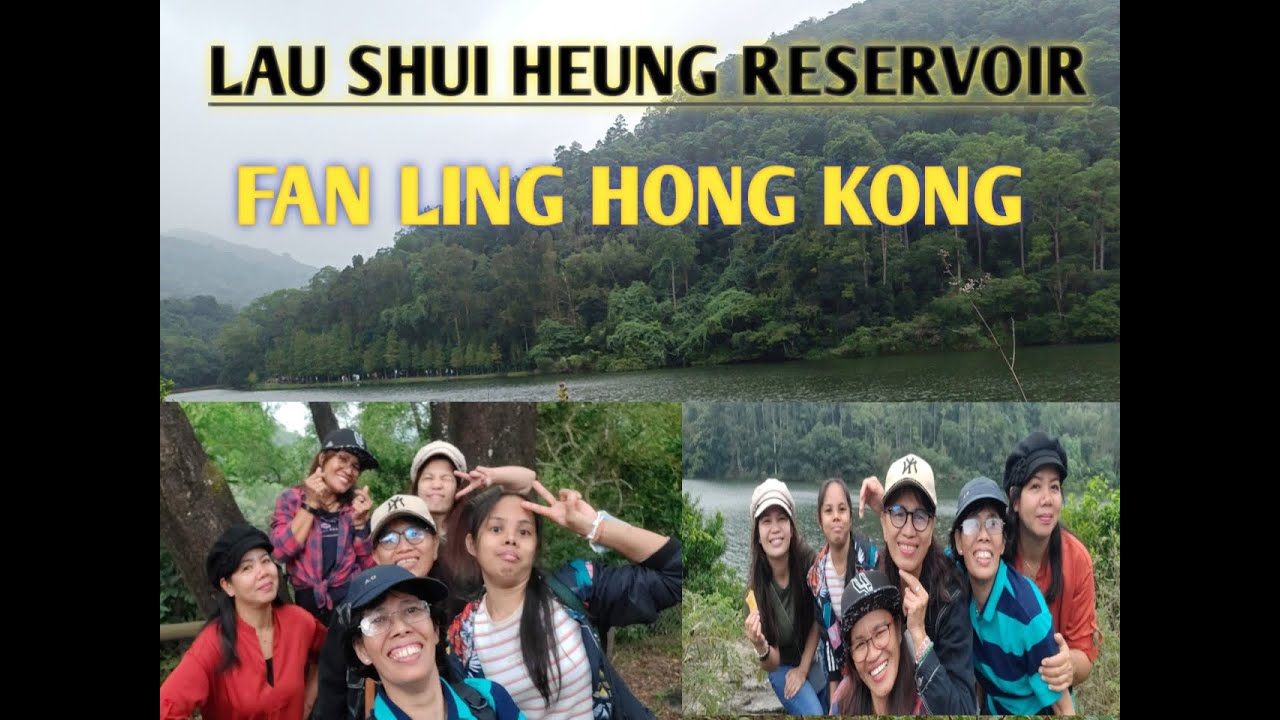 LAU SHUI HEUNG RESERVOIR || FAN LING HONG KONG - YouTube