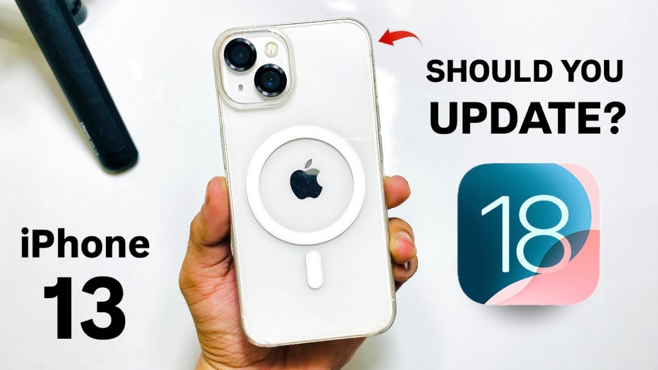 iOS 18 on iPhone 13 - Should You Update iPhone 13 iOS 18 - YouTube