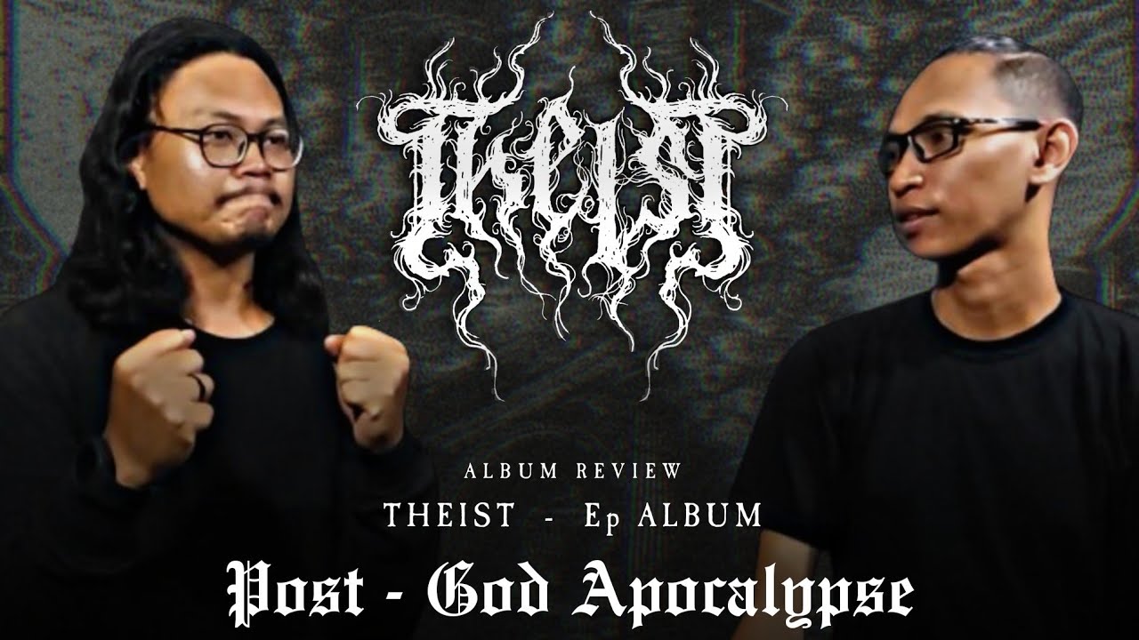 ALBUM REVIEW | THEIST - Post God Apocalypse | 2nd Ep Album 2024 | BLACK ...