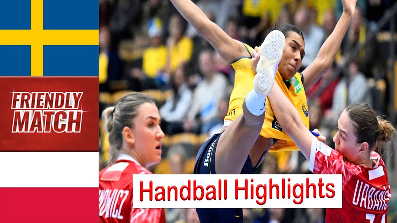 Sweden vs Poland Handball Highlights Women's Friendly Match 2024 - YouTube