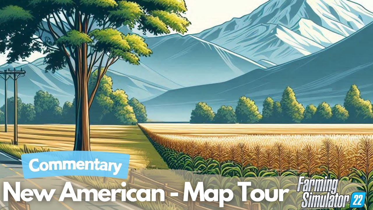 FS22 New American Map Tour - With Commentary - YouTube