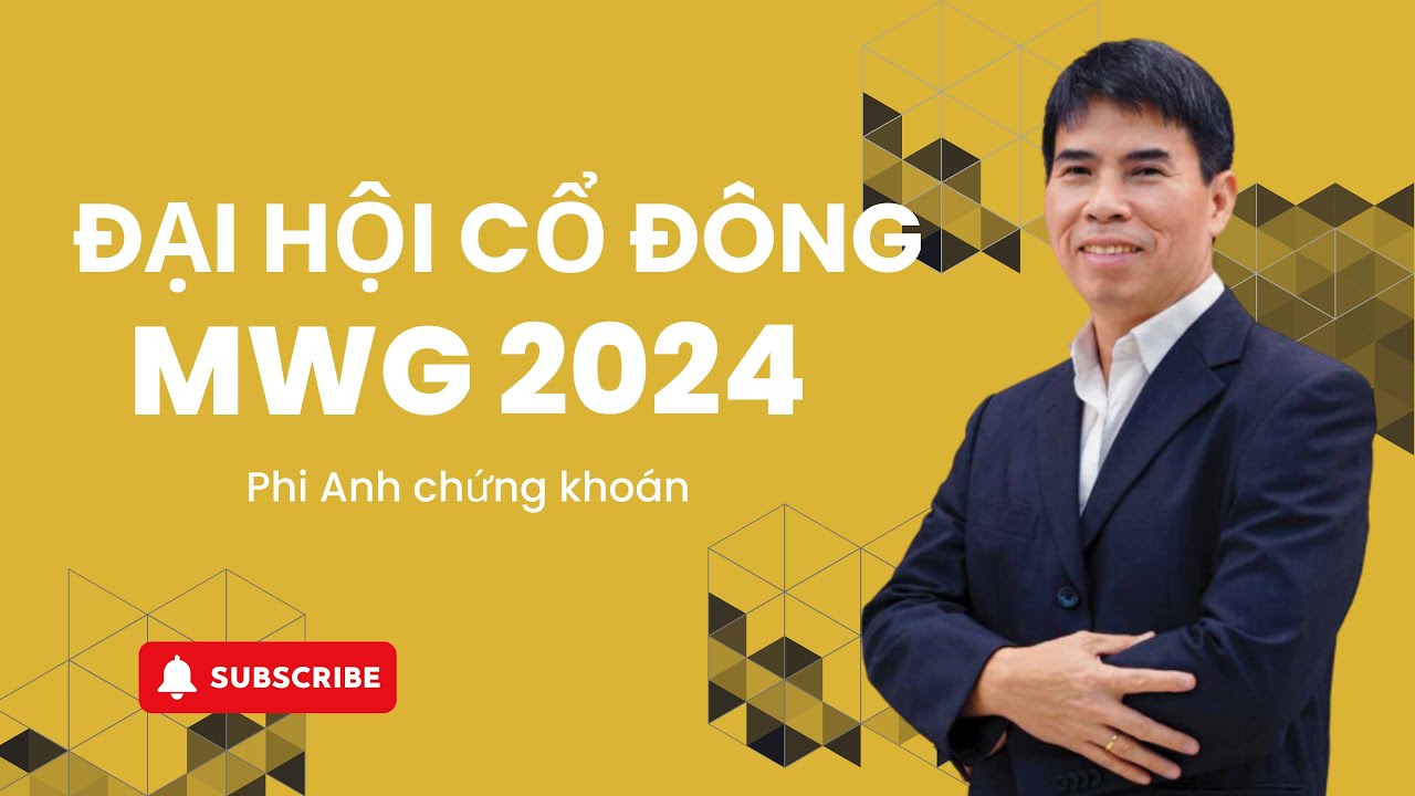 ĐẠI HỘI CỔ ĐÔNG THẾ GIỚI DI ĐỘNG 2024 | BẢN FULL HD | DHCD MWG 2024 ...