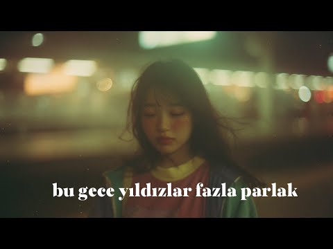 bu gece yıldızlar fazla parlak... - playlist