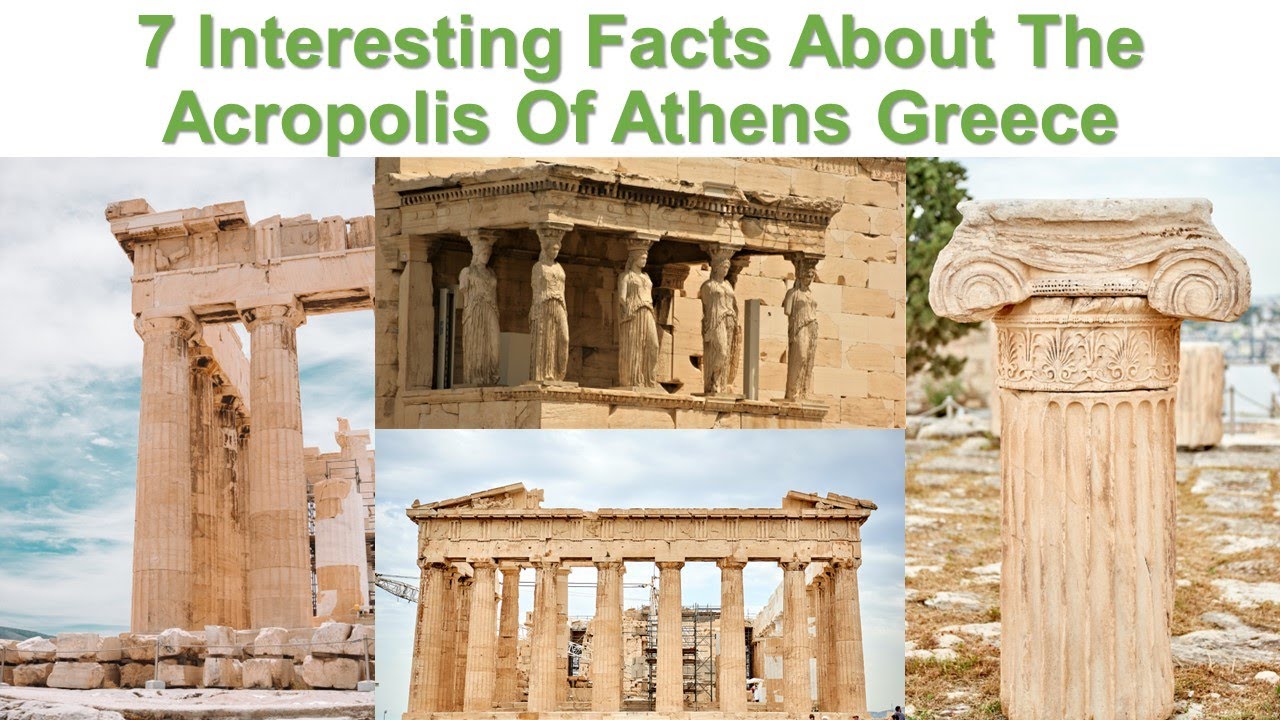 7 Interesting Facts About The Acropolis Of Athens Greece | Info Facts ...
