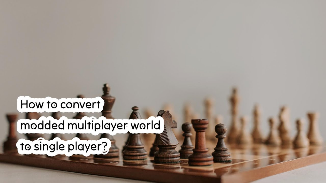 How to convert modded multiplayer world to single player? - YouTube